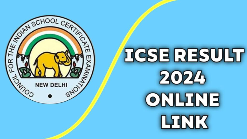 ICSE Result 2024 Online: ICSE Result, Date,Toppers List, Download link ...