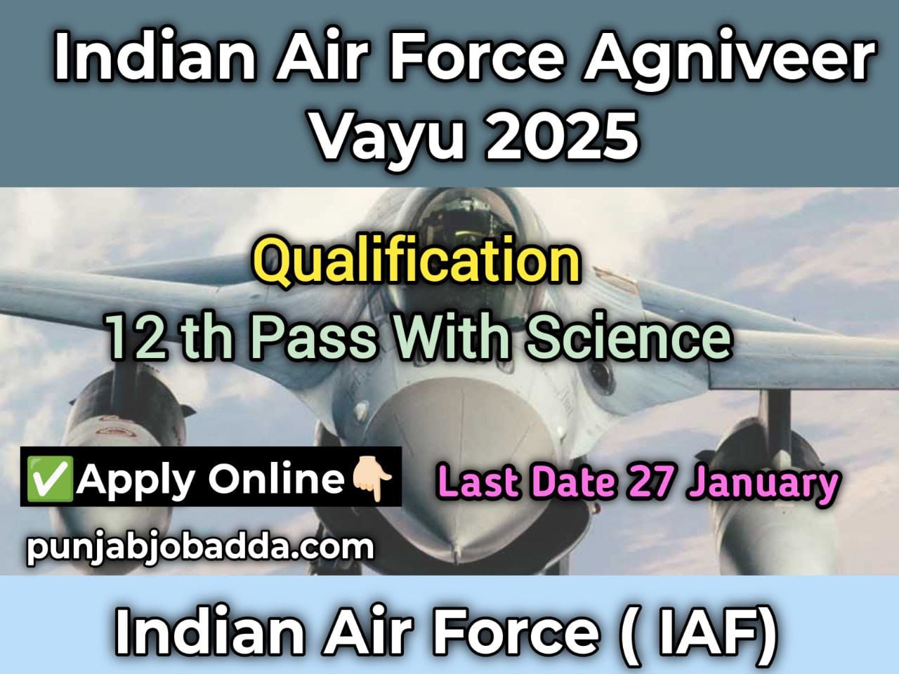 Indian Air Force Agniveer Vayu 2025 ,Intake 01/2026 Recruitment Apply Online, last date extended ...