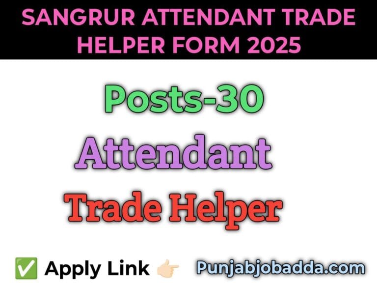 Sangrur Attendant Trade Helper Online Form 2025: important dates ...